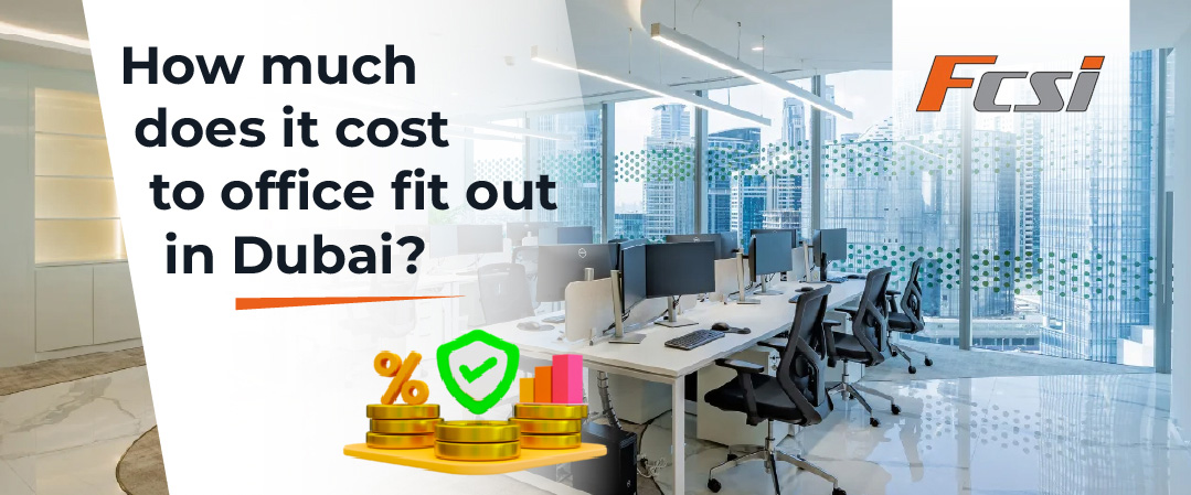 Office Fit Out Cost in Dubai – Everything You Need to Know